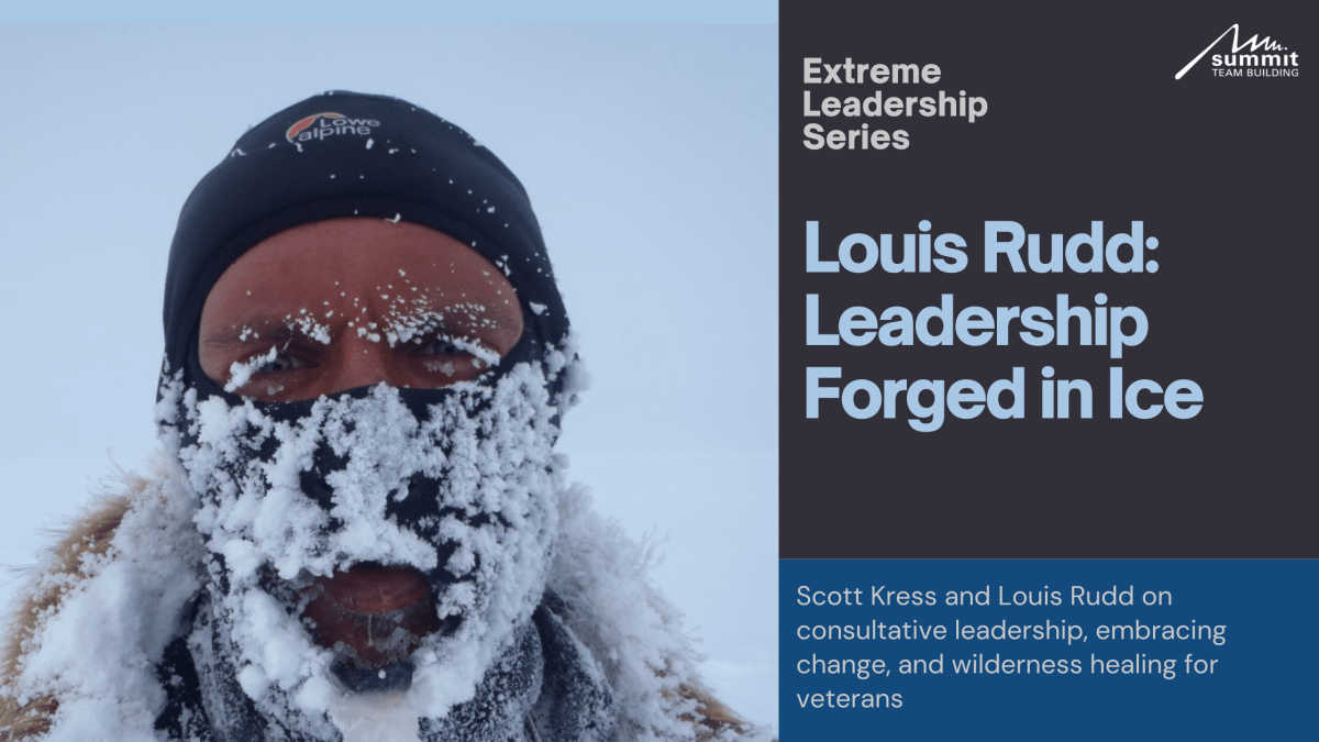 Louis Rudd | Extreme Leadership Series - Summit Team Building